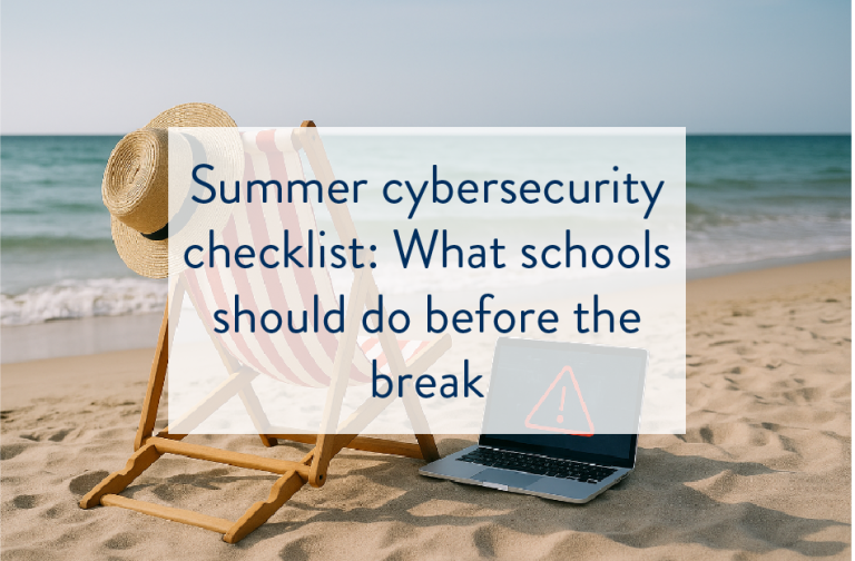 Summer cybersecurity checklist: What schools should do before the break ...