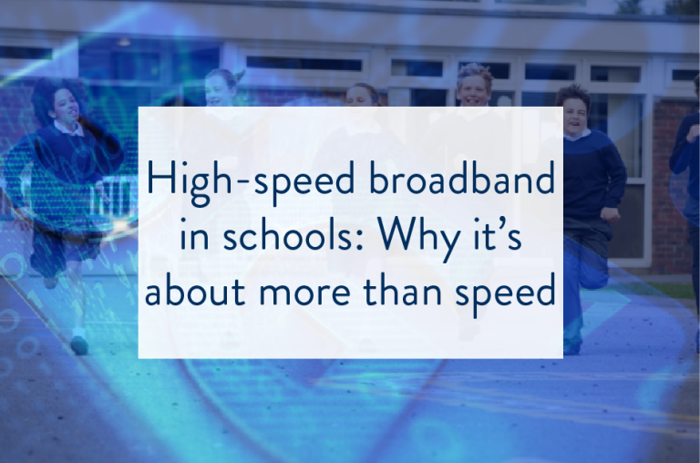High-speed broadband in schools: Why it’s about more than speed ...