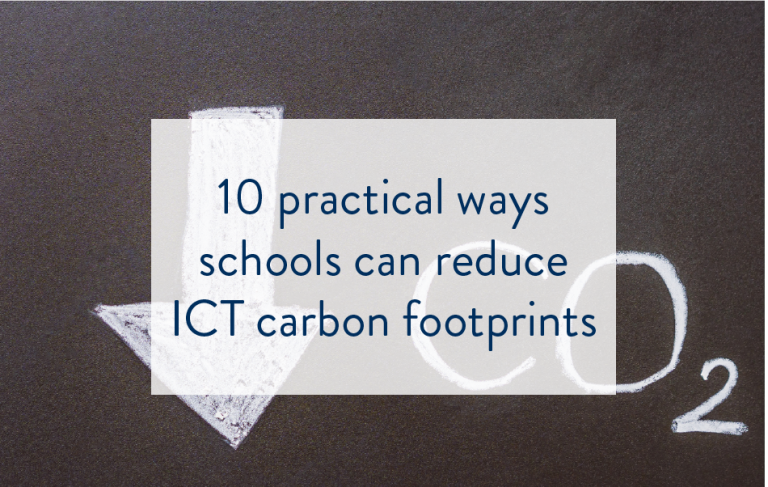 10 Practical Ways Schools Can Reduce Ict Carbon Footprints Everything Ict